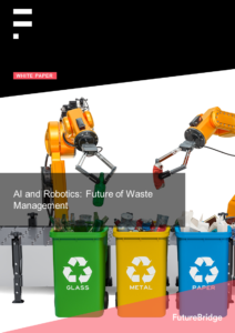 AI and Robotics: Future of Waste Management - FutureBridge